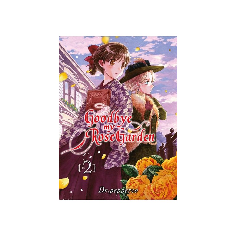 Goodbye my Rose Garden T.02